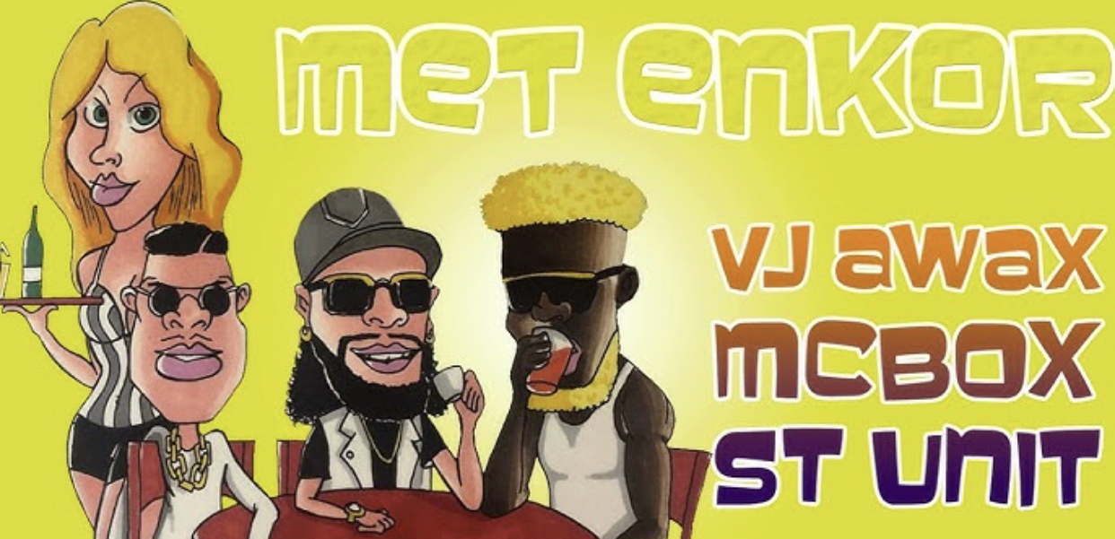 Vj Awax ft McBox & St Unit - Met enkor (Run Hit) - Novembre 2022 ...